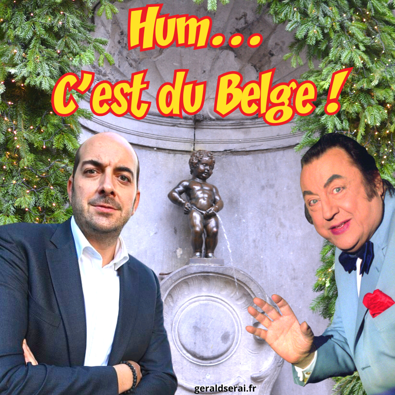 Hum…C’est du Belge ! - Gérald Serai